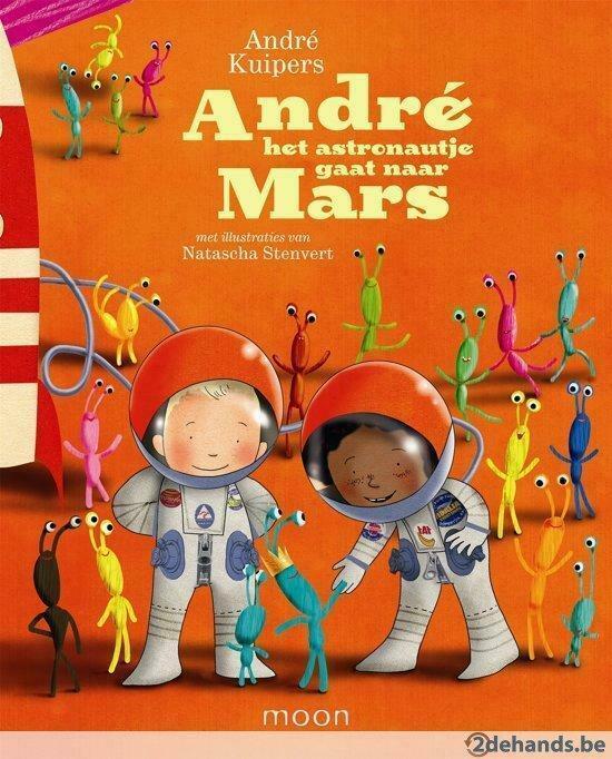 ② Boek: André Kuipers - Andre het astronautje gaat naar Mars — Livres ...