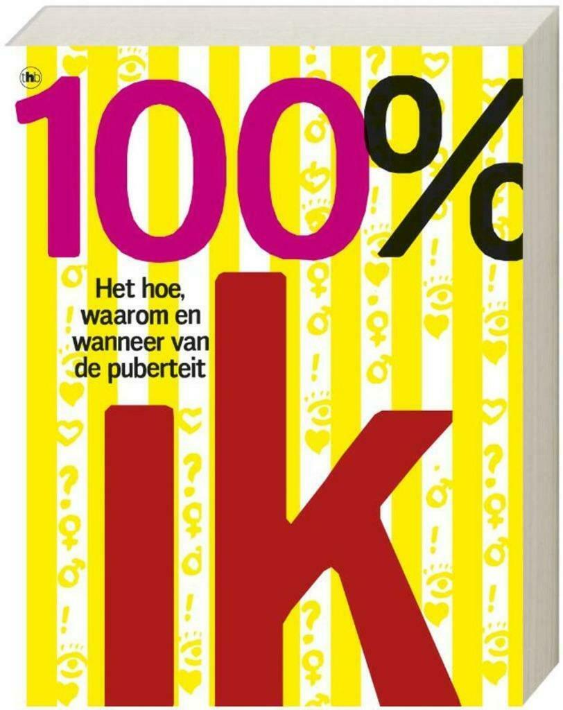 ② Boek 100 % IK 'Het hoe, waarom en wanneer PUBERTEIT' — Livres pour ...