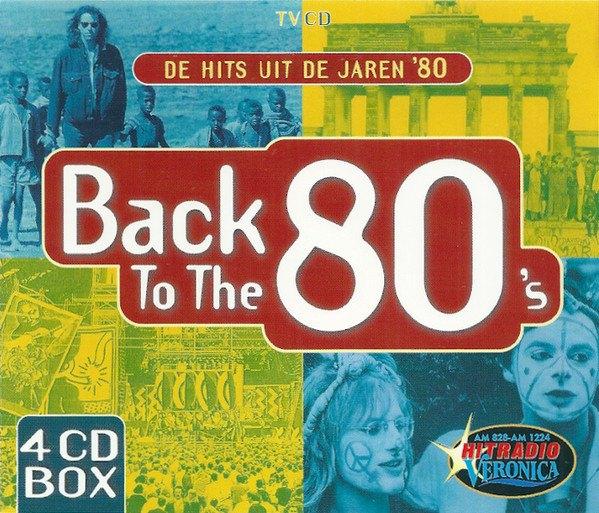 ② Back To The 80's (De Hits Uit De Jaren '80) (4XCD) — CD ...