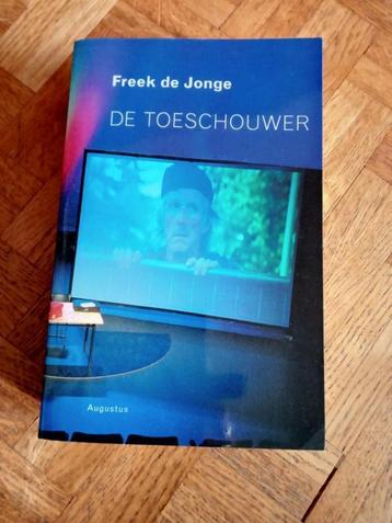 ② Freek de jonge : de toeschouwer — Romans — 2dehands