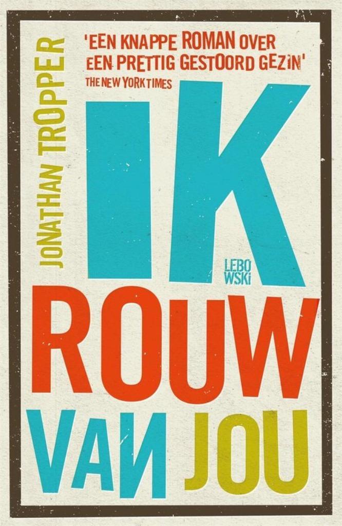 ② Te Koop Boek IK ROUW VAN JOU Jonathan Tropper — Romans — 2ememain