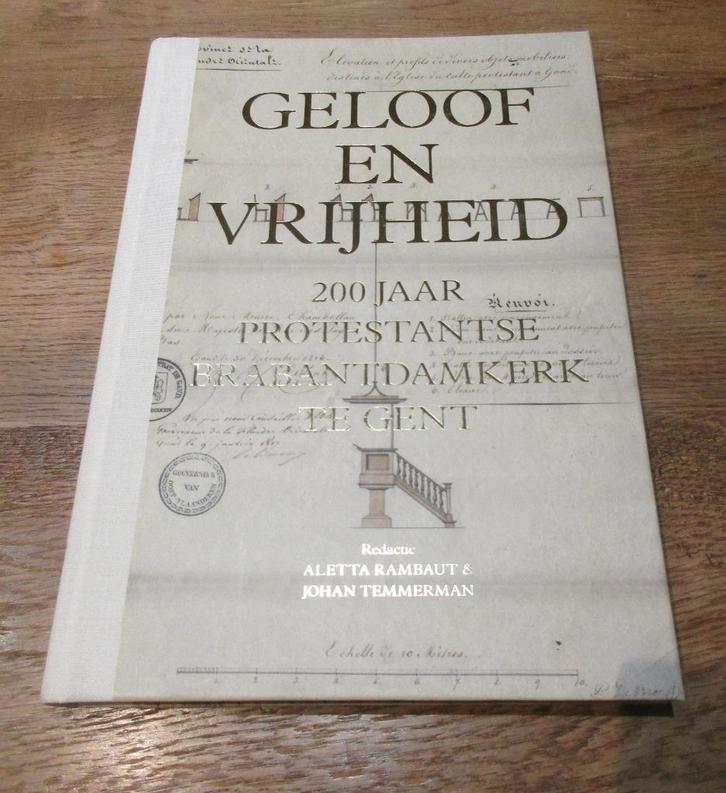 ② GELOOF EN VRIJHEID 200 JAAR PROTESTANTSE BRABANTDAMKERK GENT ...