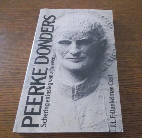 ② Peerke Donders: schering en inslag van zijn leven — Geschiedenis ...